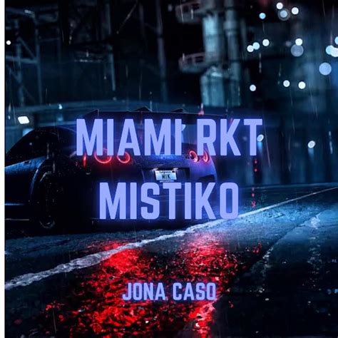 Miami Rkt Mistiko Youtube Music