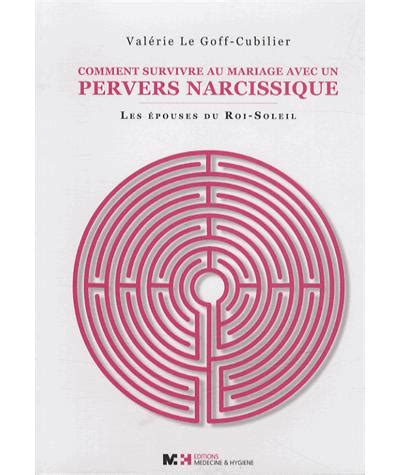 Comment Survivre Au Mariage Avec Un Pervers Narcissique Tome 0000