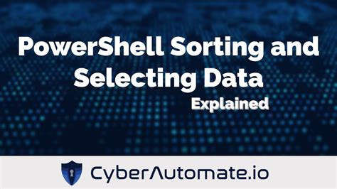 26 powershell basics sorting and selecting objects with sort object and select object youtube