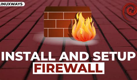 How To Install And Setup Firewall With UFW On Debian 12 LinuxWays