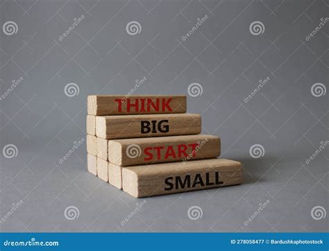 Think Big Start Small Symbol Concept Words Think Big Start Small On