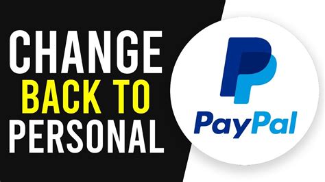 How To Change PayPal Business Account To Personal Account Change Back