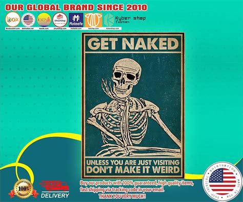 Skeleton Get Naked Unless You Are Just Visting Don T Make It Weird Poster