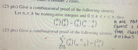 solved 25 pts give a combinatorial proof of the following