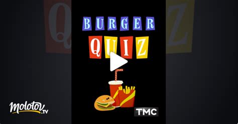 Burger Quiz En Streaming Replay Sur TMC