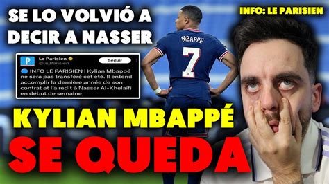 KYLIAN MBAPPÉ SE QUEDA EN EL PSG SE CONFIRMA desde LE PARISIEN