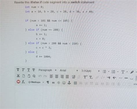 solved rewrite this iflelse if code segment into a switch