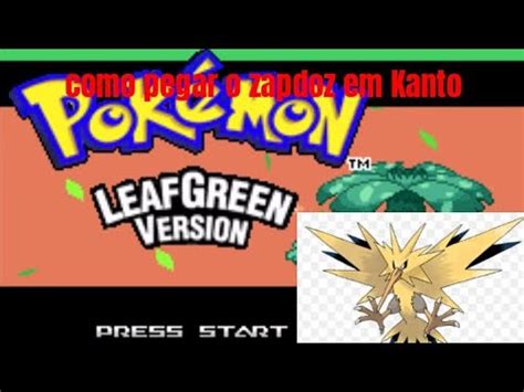 Como Pegar O Zapdos No Pokemon Fire Red Ou Leaf Green YouTube