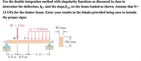 solved use the double integration method with singularity
