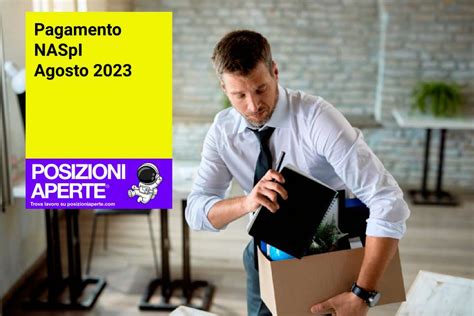 Pagamento NASpI Agosto 2023 Posizioni Aperte