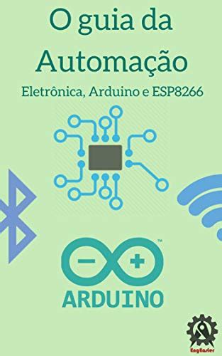 pdf o guia da automação aprenda eletrônica e arduino do zero saraiva conteúdo