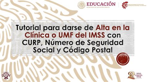 Tutorial para dar de alta a la UMF o Clínica del IMSS para recibir