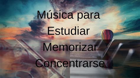 M Sica Para Concentrarse Estudiar Y Memorizar R Pido Piano Calma