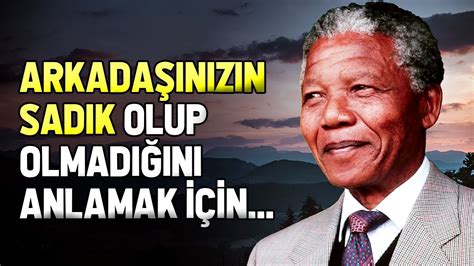 Nelson Mandela nın Yaşlılıkta Pişman Olmamak İçin Gençken Bilinmesi