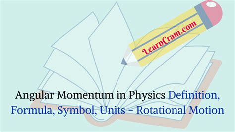 angular momentum in physics definition formula symbol units rotational motion learn cram