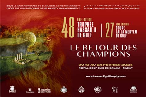 La 48ème édition Trophée Hassan II et la 27ème édition de la Coupe