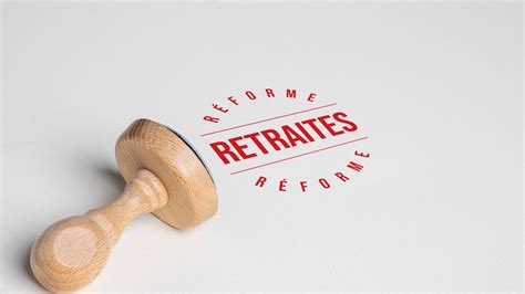 Réforme des retraites ce qui change définitivement pour vous le 1er
