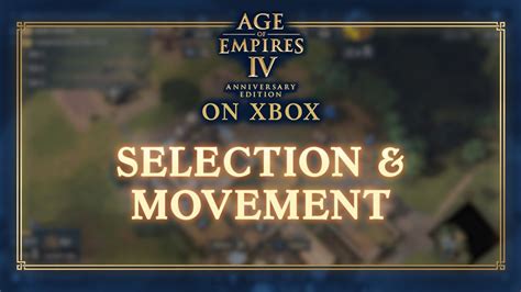 Age Of Empires Iv On Xbox Learn To Play Series Selection And