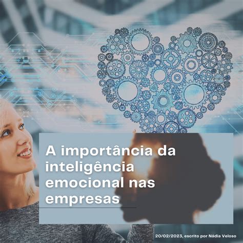 A importância da Inteligência Emocional nas Empresas Nádia Veloso