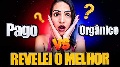 Tráfego Pago ou Tráfego Orgânico Qual o Melhor Minha Opinião Sincera