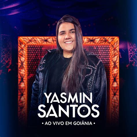 Yasmin Santos Yasmin Santos Ao Vivo em Goiânia Reviews Album of