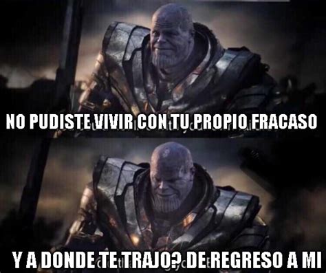 Thanos De Regreso A Mi Blank Template Imgflip