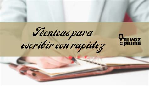 Escribir con rapidez Técnicas para escribir más rápido