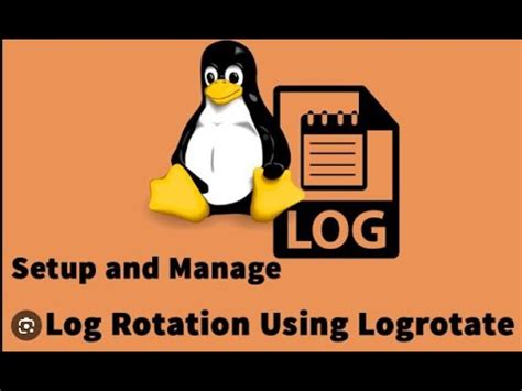 Log Rotation Demystified Efficient Management Optimization