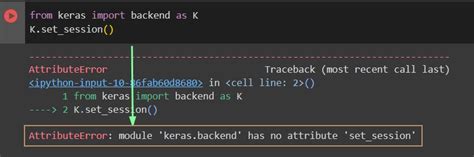 Module Keras Backend Has No Attribute Set Session Python Guides