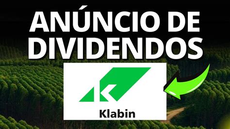 Urgente Novo An Ncio De Dividendos Klabin Klbn Klbn E Klbn E