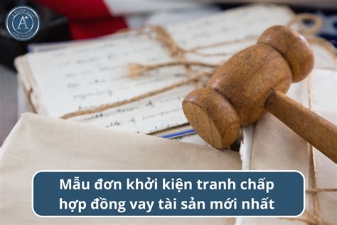 Mẫu đơn khởi kiện tranh chấp hợp đồng vay tài sản mới nhất