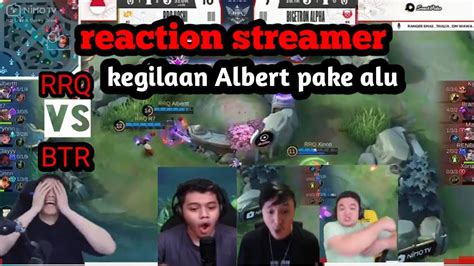 Reaction Streamer Alucard Albert Menggila Acak2 Btr YouTube
