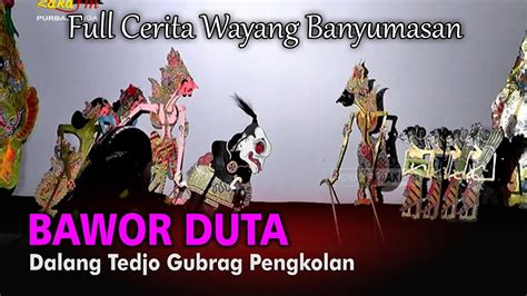 Edisi Full Cerita Wayang Banyumasan Dalang Ki Tedjo Gubrag Sidareja