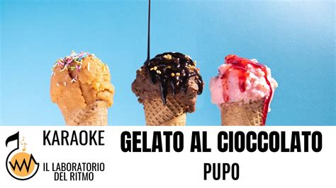 Gelato Al Cioccolato Pupo Karaoke Instrumental Version Youtube