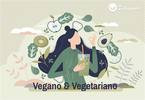 Diferencias Entre Un Vegano Y Un Vegetariano De Rechupete
