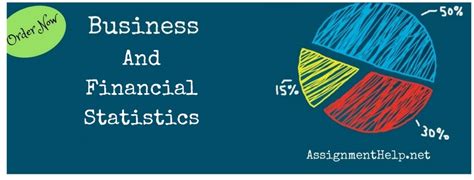 business and financial statistics assignment help through online tutoring sessions