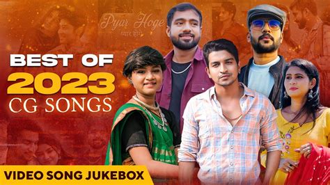 Best Of 2023 CG Songs Video Jukebox Cg Song Pyar Hoge Fulwa