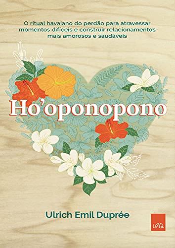 Os Melhores Livros Sobre Ho Oponopono Livros Da Bel
