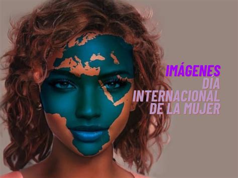 Im Genes Para Enviar En El D A De La Mujer Frases C Lebres Y