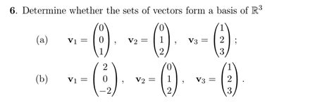 solved 6 determine whether the sets of vectors form a basis