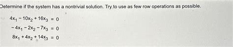 solved determine if the system has a nontrivial solution
