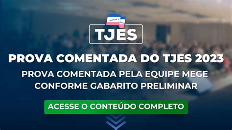 TJES 2023 Prova Comentada Pela Equipe Mege Conforme Gabarito