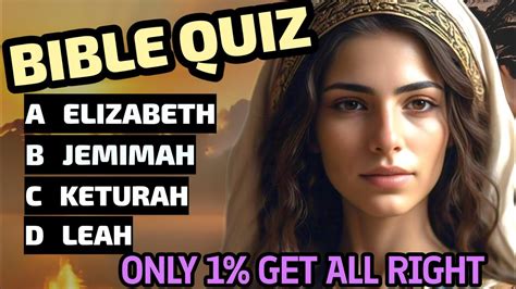 You Are Blessed If You Get 5 Right L 10 Questions To Test Your Bible