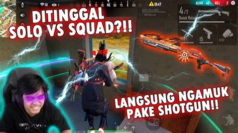 DITINGGAL SOLO VS SQUAD AUTO NGAMUK PAKE SHOTGUN SEKALI JUMPSHOOT