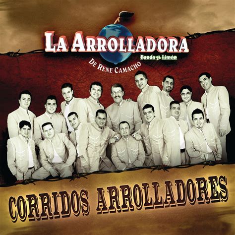 Corridos Arrolladores álbum de La Arrolladora Banda el Limón de René