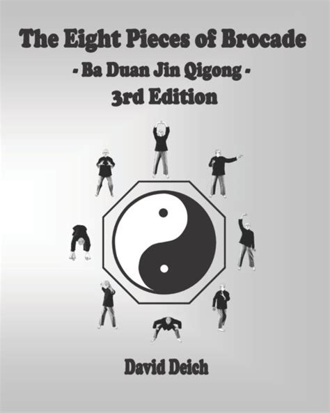 The Eight Pieces Of Brocade Ba Duan Jin Qigong David Deich