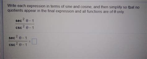 Solved Write Each Expression In Terms Of Sine And Cosine Chegg