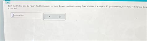 Solved Each Marble Bag Sold By Maya S Marble Company Chegg