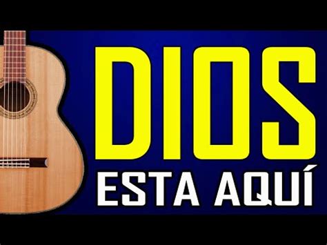 DIOS ESTA AQUÍ ACORDES MUY SENCILLOS TUTORIAL EN GUITARRA Mi