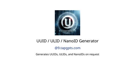 UUID ULID NanoID Generator GPTs Features And Functions Examples